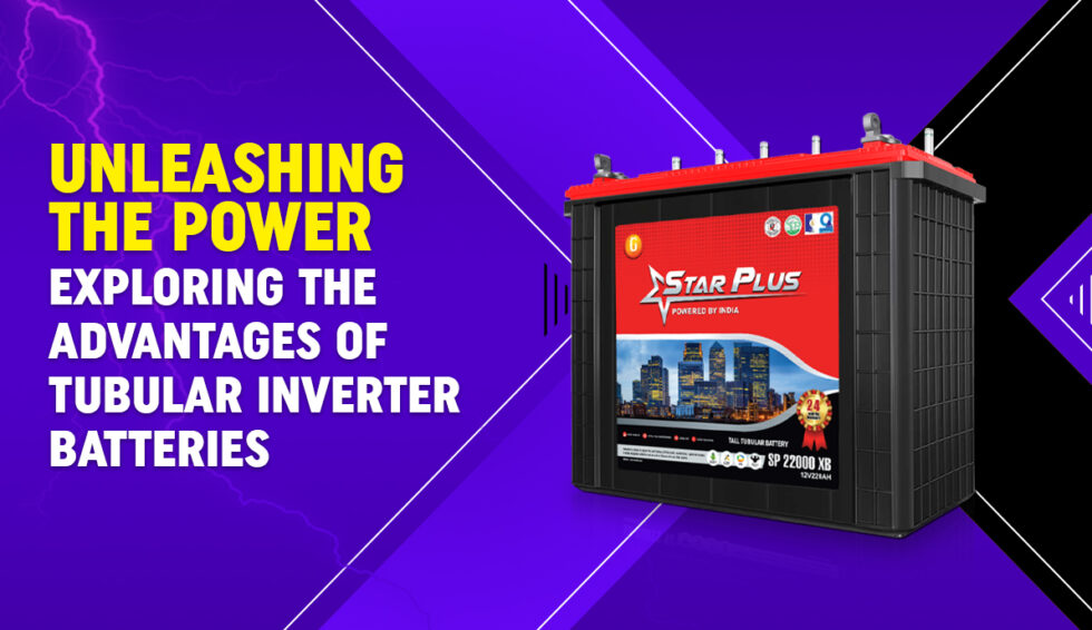 Exploring the Advantages of Tubular Inverter Batteries