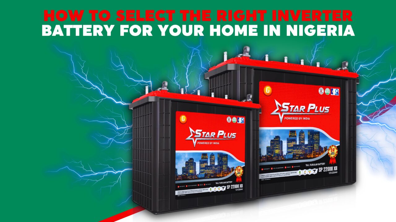 Select the Right Inverter Battery for Your Home in Nigeria